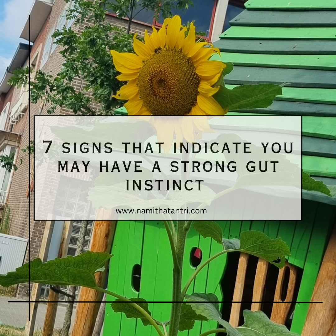 7 signs that indicate you may have a strong gut instinct – Namitha tantri